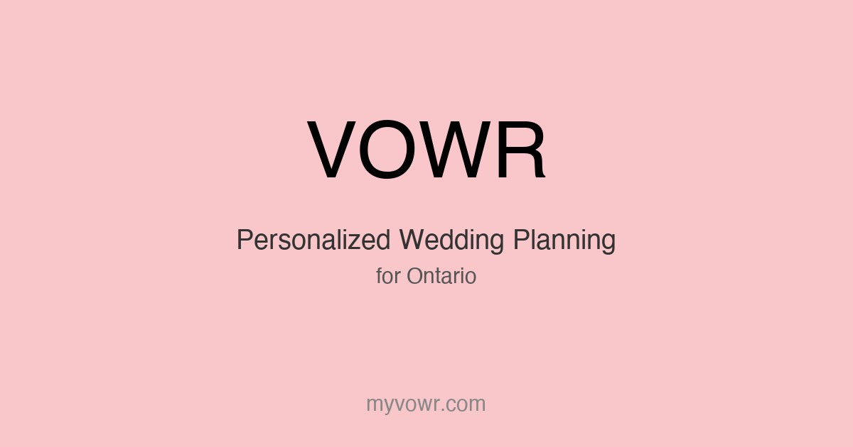 VOWR | Personalized Wedding Planning for Ontario